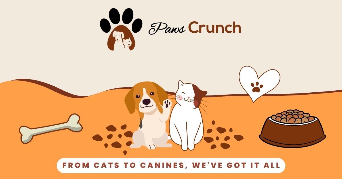 Paws Crunch - Pet Nutrition, Care And Behavior Guides